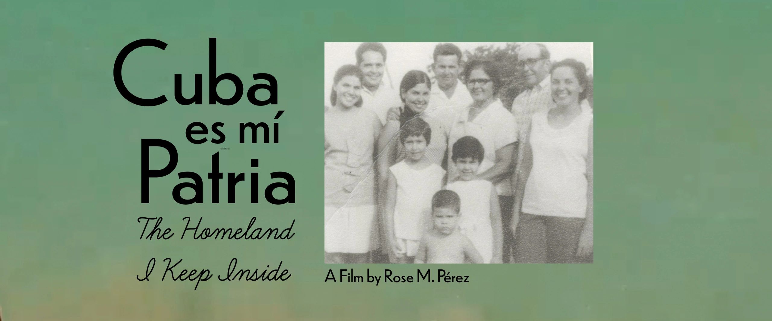 Cuba es mi Patria: The Homeland I Keep Inside